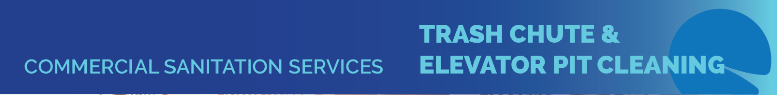 Trash Chute & Elevator Pit Cleaning – Burgess Pest Management
